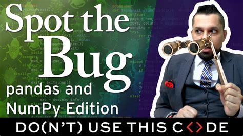 Spot The Bug Pandas And Numpy Edition Part 2 Youtube