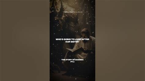 The Story Of Barsisa Pt 1 Youtube