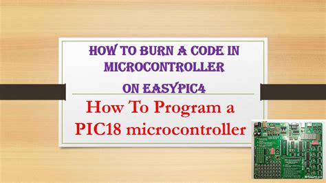 How To Burn A Program In Pic18 Microcontroller Easypic 4 Hex File