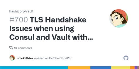 Tls Handshake Issues When Using Consul And Vault With Github Auth · Issue 700 · Hashicorpvault