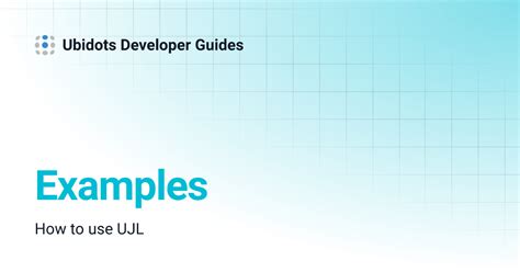 Examples Ubidots Developer Guides Examples Ubidots Developer Guides