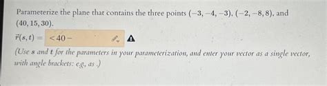 solved parameterize the plane that contains the three points