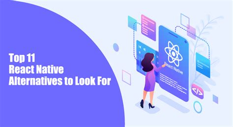 Top React Native Alternatives To Look For Spec India