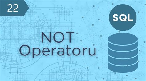 Sql 22 Not Operatoru Youtube