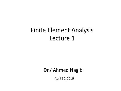 pdf finite element analysis lecture 1 ahmed