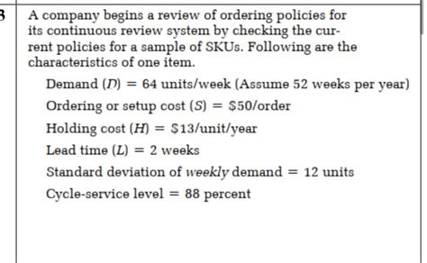 Solved A Company Begins A Review Of Ordering Policies For