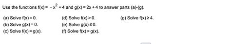 solved use the functions f x −x2 4 and g x 2x 4 to answer
