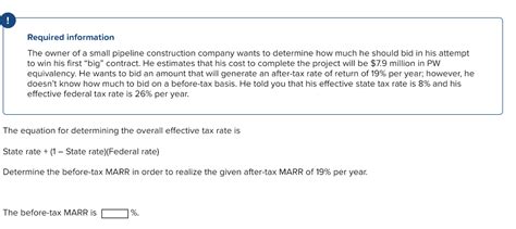 Solved Required Information The Owner Of A Small Pipeline