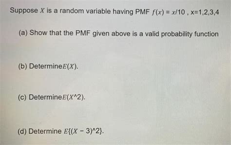 solved suppose x is a random variable having pmf f x