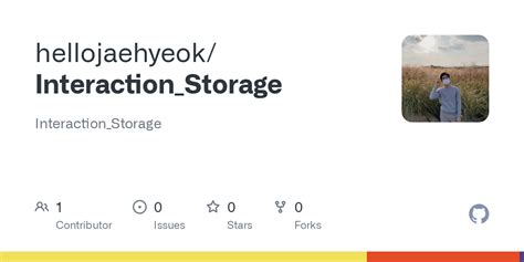 Github Hellojaehyeok Interaction Storage Interaction Storage