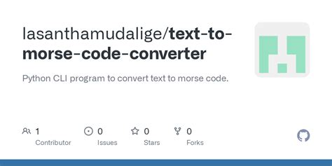 Github Lasanthamudalige Text To Morse Code Converter Python Cli Program To Convert Text To