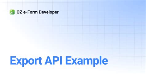 Export Api Example Oz E Form Developer