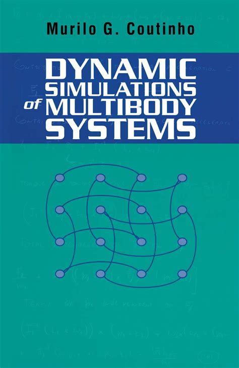 Dynamic Simulations Of Multibody Systems Murilo G Coutinho