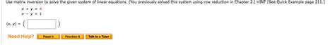 Solved Use Matrix Inversion To Solve The Given System Of Chegg Com