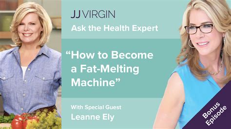 Bonus Episode How To Become A Fat Melting Machine With Leanne Ely