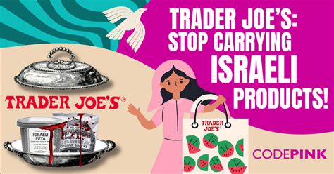 Tell Trader Joes To Stop Carrying Israeli Products Codepink Women