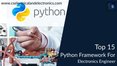 Top 15 Python Frameworks For Electronics Engineers In 2023