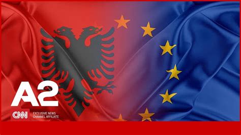 Po I Tunden Themelet Be Së Hapat Drejt Bashkimit Evropian çfarë Pritet Youtube
