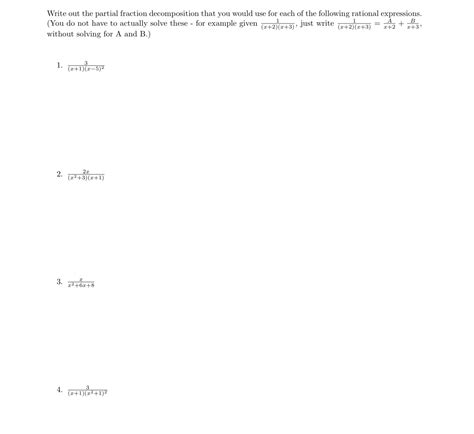 Solved Write Out The Partial Fraction Decomposition That You