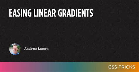 Easing Linear Gradients Css Tricks Rwebdesign
