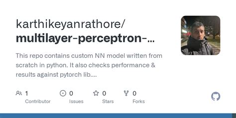 Github Karthikeyanrathoremultilayer Perceptron Torch Test This Repo Contains Custom Nn Model Github Karthikeyanrathoremultilayer Perceptron Torch Test This Repo Contains Custom Nn Model