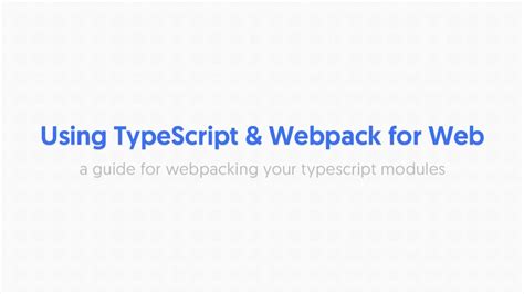 How To Use Typescript And Webpack For Web Youtube