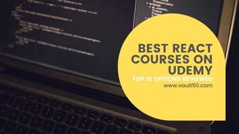Top 10 Best React Courses On Udemy 2022 Reviews VAULT50