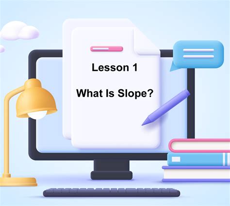 Lesson Plan Slope Concepts Lesson 1 What Is Slope Media4math