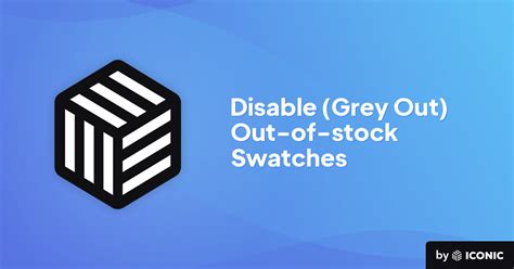 How To Disable Grey Out Out Of Stock Swatches Iconic