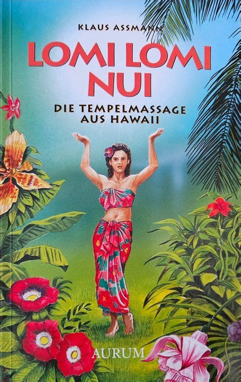 Klaus Assmann Lomi Lomi Nui Die Tempelmassage Aus Hawaii Gebraucht
