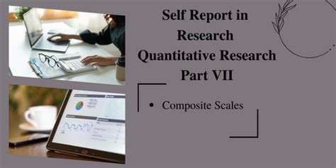 Self Report In Research And Using And Preparing Structured Self Report Instruments Vii