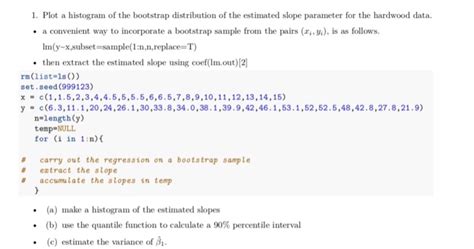 Solved 1 Plot A Histogram Of The Bootstrap Distribution Of