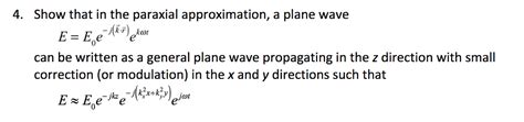 Solved 4 Show That In The Paraxial Approximation A Plane