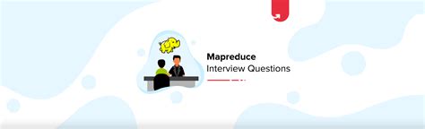 Top 15 Mapreduce Interview Questions And Answers For Beginners And Experienced Upgrad Blog