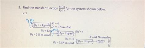 solved 2 find the transfer function t1 s θ2 s for the