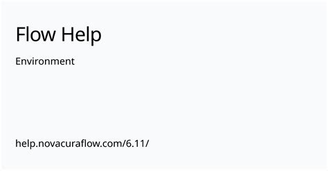 Environment 6 11 Flow Help