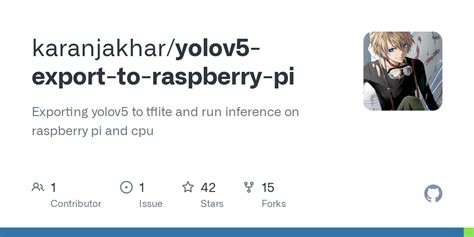 Github Karanjakharyolov5 Export To Raspberry Pi Exporting Yolov5 To Tflite And Run Inference
