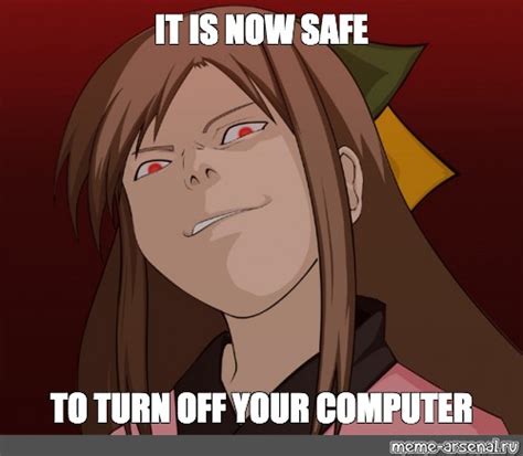Meme It Is Now Safe To Turn Off Your Computer All Templates Meme