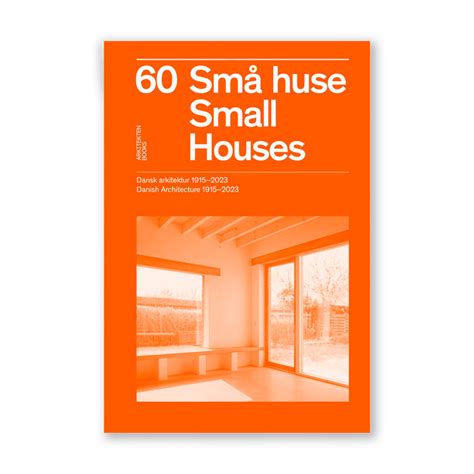 Arkiteksten Books 60 Små Huse Small Houses Louisiana Design Butik