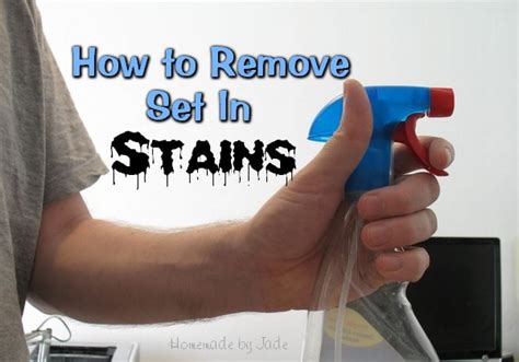 How To Remove Set In Stains Homemade By Jade