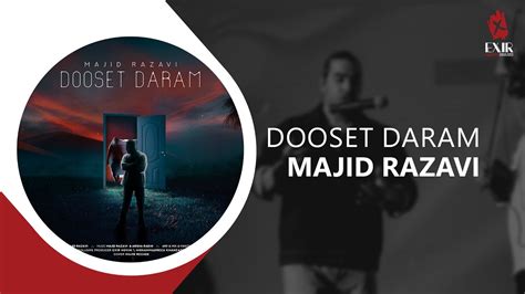 Majid Razavi Dooset Daram مجید رضوی آهنگ دوست دارم Youtube