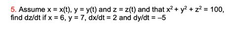 solved 5 assume x x t y y t and z z t and that