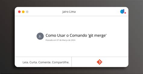 Como Usar O Comando Git Merge Jairo Lima Git Dio
