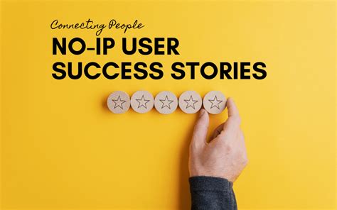 Connecting People No Ip User Success Stories