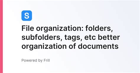 File Organization Folders Subfolders Tags Etc Better Organization