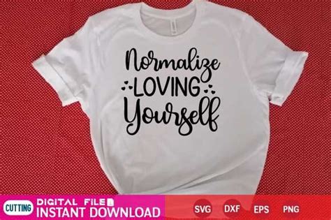 Normalize Loving Yourself Svg Graphic By Digital Svg Design Stor