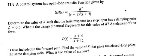 Solved A Control System Has Open Loop Transfer Function Chegg
