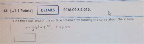 Solved Find The Exact Area Of The Surface Obtained By
