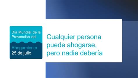 Dia Mundial De La Prevención Del Ahogamiento Oportunidad Para