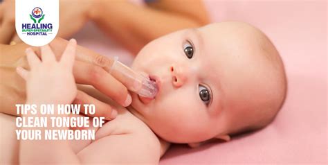 Tips On How To Clean Tongue Of Your Newborn Healing Hospital